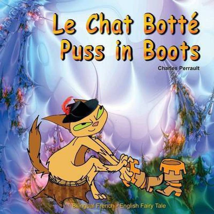 Le Chat Botte. Puss in Boots. Charles Perrault. Bilingual French ...