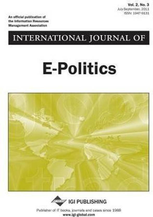International Journal of E-Politics (Vol. 2, No. 3): Buy International ...