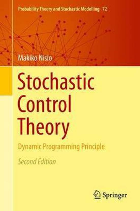 Stochastic Control Theory Dynamic Programming Principle Buy Stochastic Control Theory Dynamic