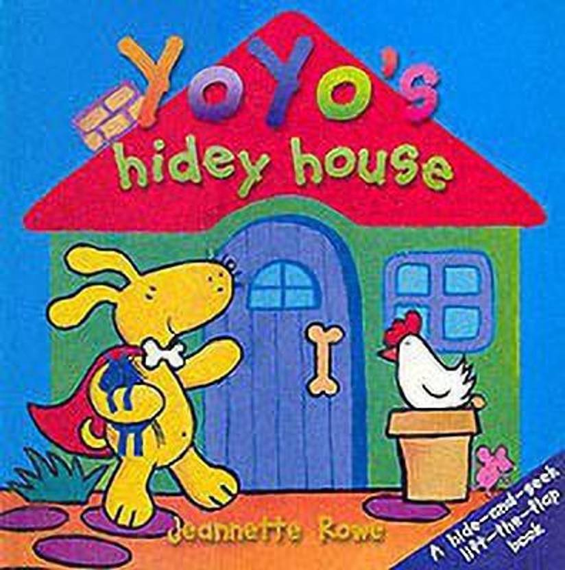 Yoyo's Hidey House: Buy Yoyo's Hidey House by Rowe Jeanette at Low ...