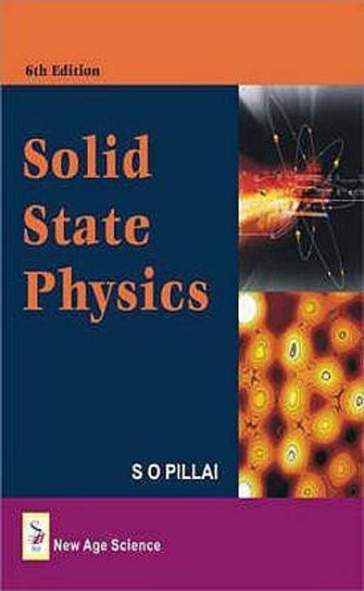 Solid State Physics: Buy Solid State Physics by Pillai S. O. at Low ...