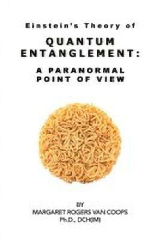 Quantum Entanglement - A Paranormal Point of View: Buy Quantum ...