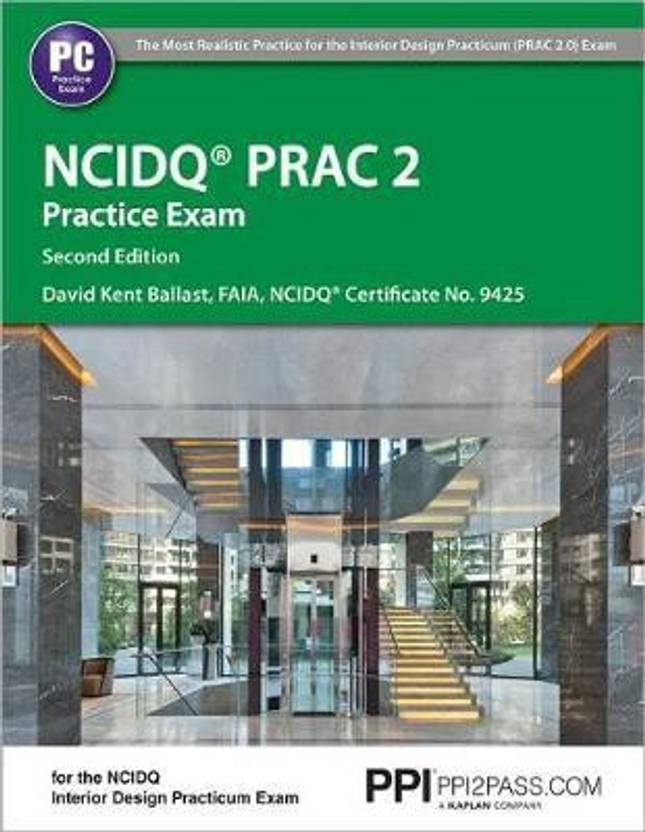 Ppi Ncidq Prac 2 Practice Exam, 2nd Edition - Comprehensive Practice ...