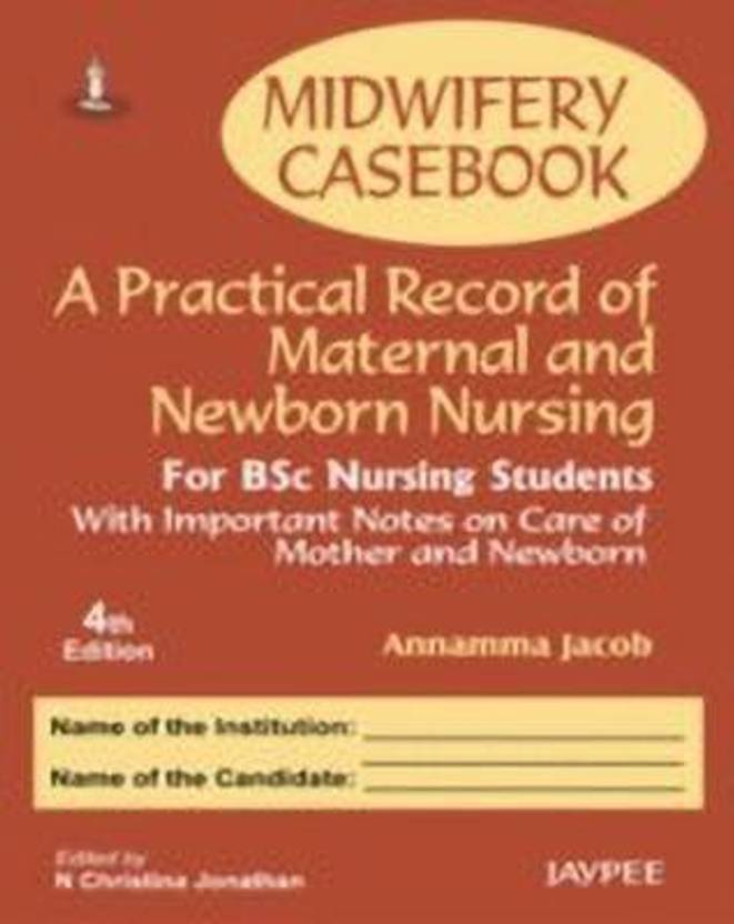 Midwifery Casebook: A Practical Record of Maternal and Newborn Nursing ...