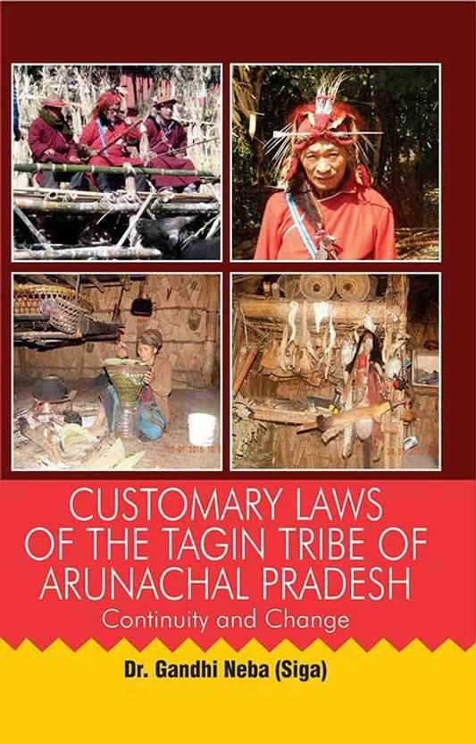 Customary Laws of the Tagin Tribe of Arunachal Pradesh: Continuity and ...
