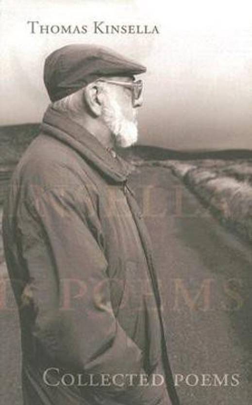 Thomas Kinsella: Collected Poems, 1956-2001: Buy Thomas Kinsella: Collected Poems, 1956-2001 by ...