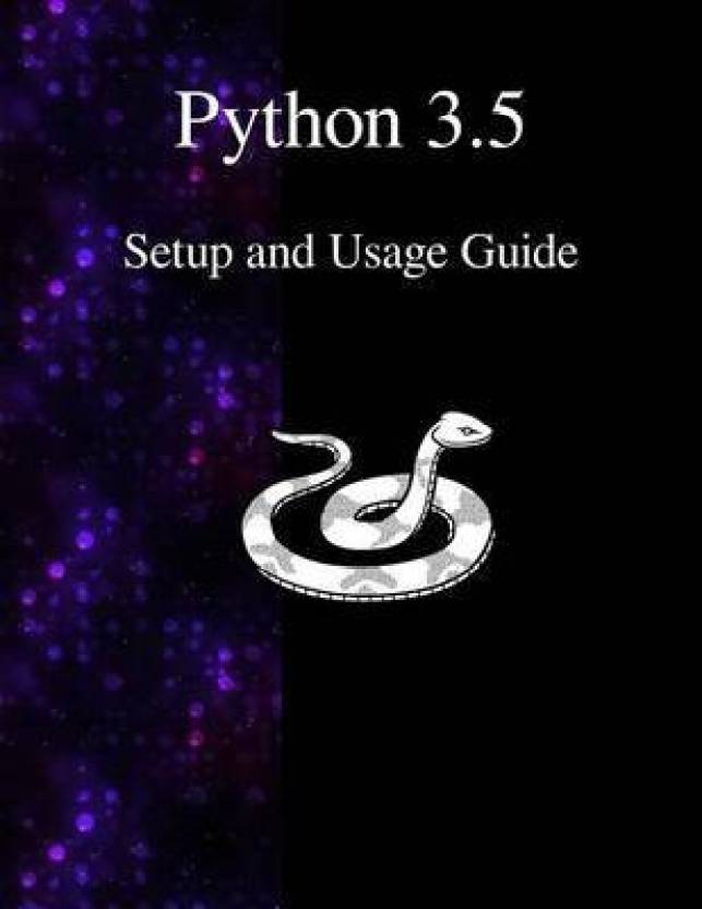 Python 35 Setup And Usage Guide Buy Python 35 Setup And Usage Guide By Team Python
