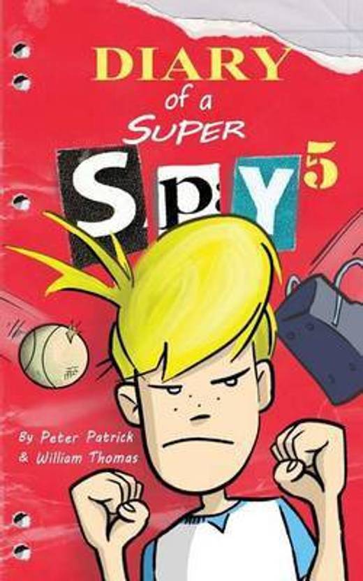 Diary of a Super Spy 5: Buy Diary of a Super Spy 5 by Thomas William at ...