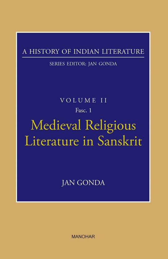 Medieval Religious Literature in Sanskrit (A History of Indian ...