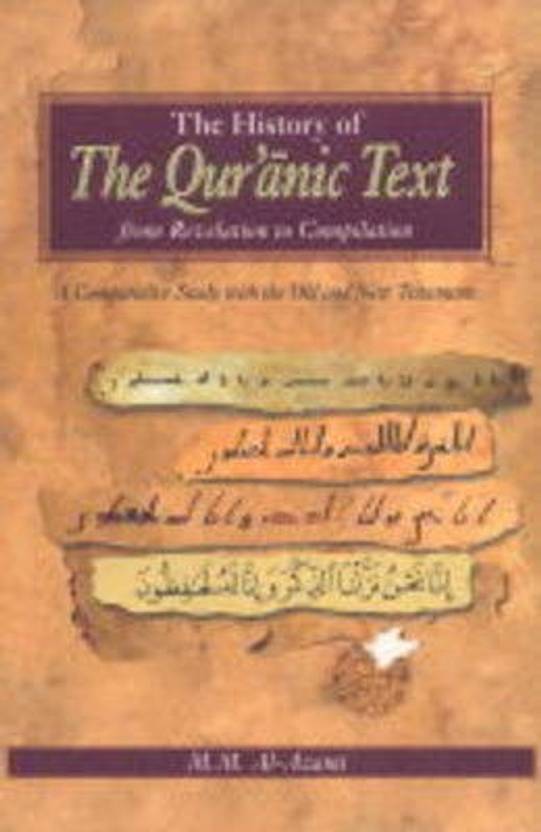 The History of the Quranic Text, from Revelation to Compilation: Buy ...