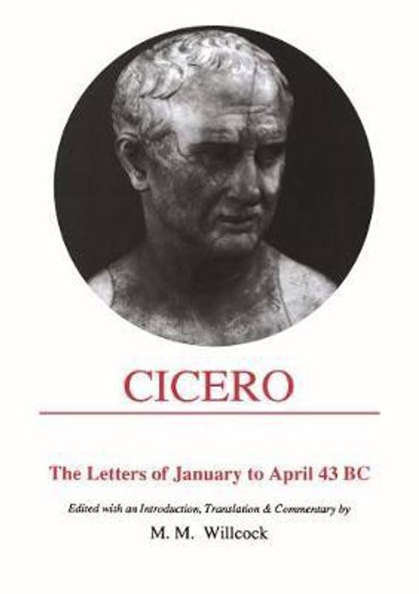 Cicero: Letters of January to April 43 BC: Buy Cicero: Letters of ...