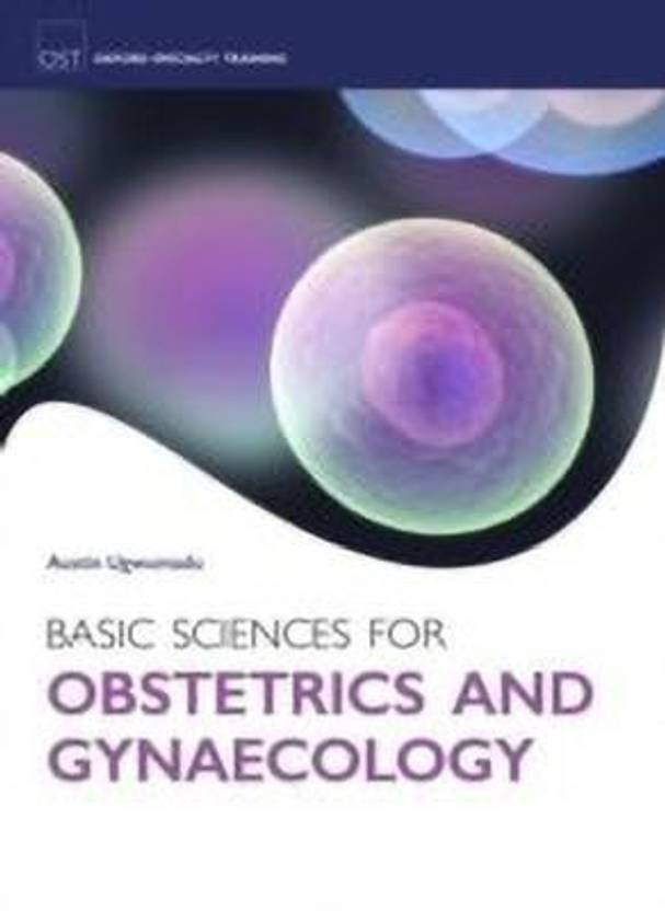 Basic Sciences for Obstetrics and Gynaecology: Core Materials for MRCOG Part 1: Buy Basic ...