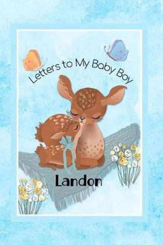 Landon Letters to My Baby Boy: Buy Landon Letters to My Baby Boy by ...