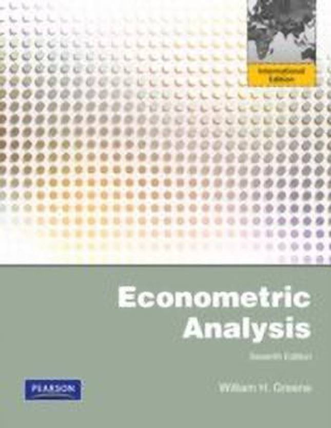 Econometric Analysis William H Greene International Ed Of 7th Revised