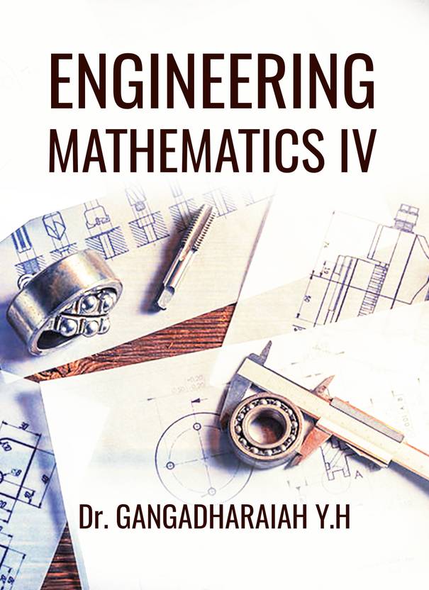 Engineering Mathematics IV: Buy Engineering Mathematics IV by Dr. Gangadharaiah Y.H at Low Price ...