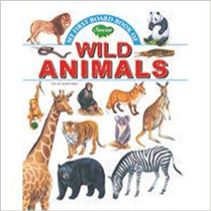 My First Board Book Of Wild Animals: Buy My First Board Book Of Wild ...