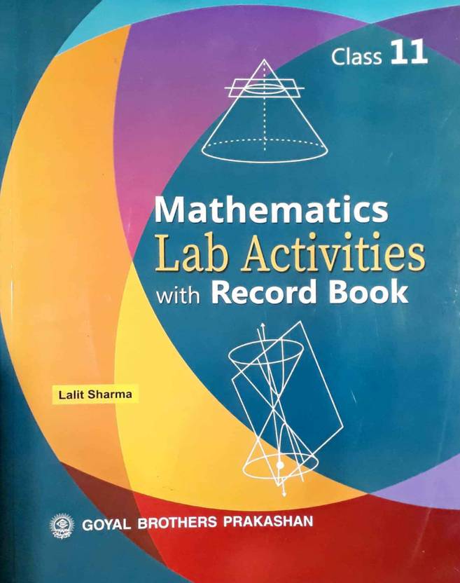 Mathematics Lab Activities With Record Book For Class 11: Buy ... Mathematics Lab Activities With Record Book For Class 11: Buy ...