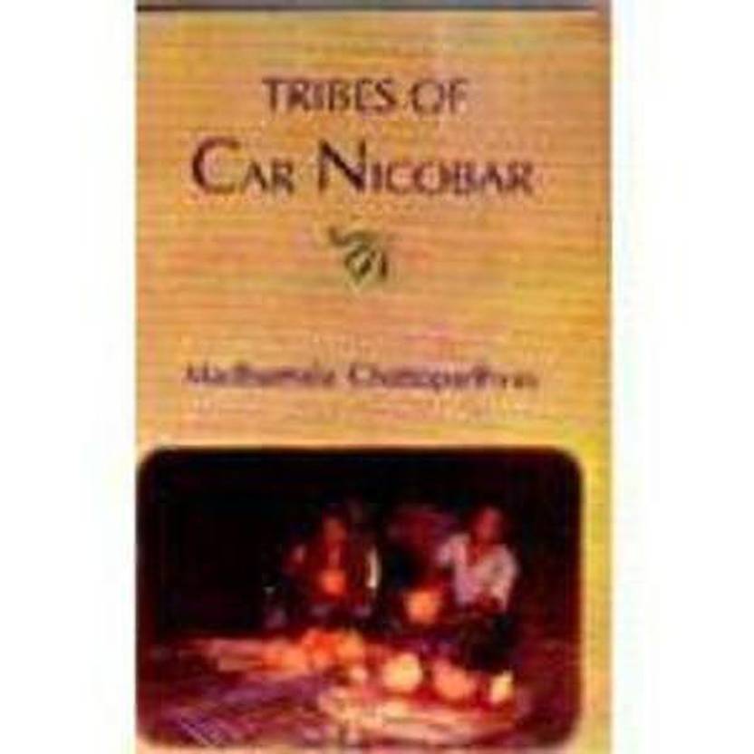 Tribes of Car Nicobar: Buy Tribes of Car Nicobar by Chattopadhyay ...
