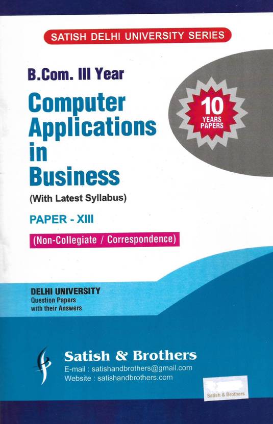Satish B.Com. III Year Computer Applications In Business Paper-XIII Non ...
