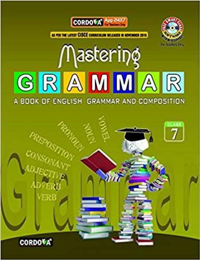 MASTERING GRAMMAR CLASS-7: Buy MASTERING GRAMMAR CLASS-7 by CORDOVA at ...