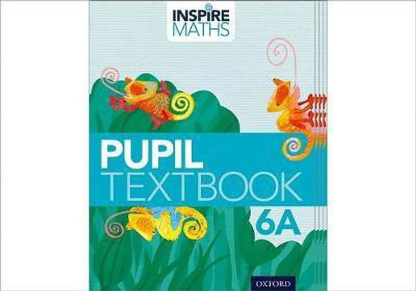 Inspire Maths: Pupil Book 6A (Pack of 15): Buy Inspire Maths: Pupil ...