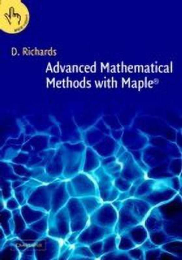 Advanced Mathematical Methods with Maple: Buy Advanced Mathematical ... Advanced Mathematical Methods with Maple: Buy Advanced Mathematical ...