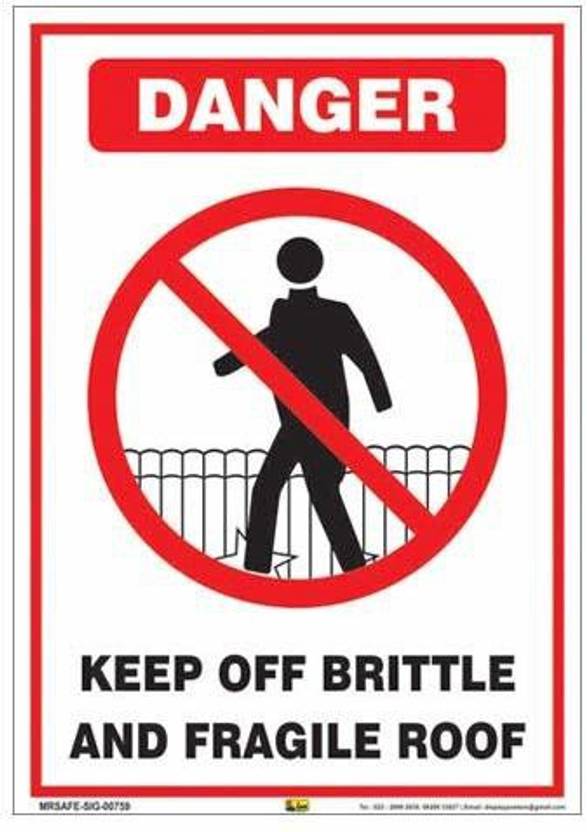 Mr. SAFE Danger Keep Off Brittle and Fragile Roof In PVC Sticker A4 (8 ...
