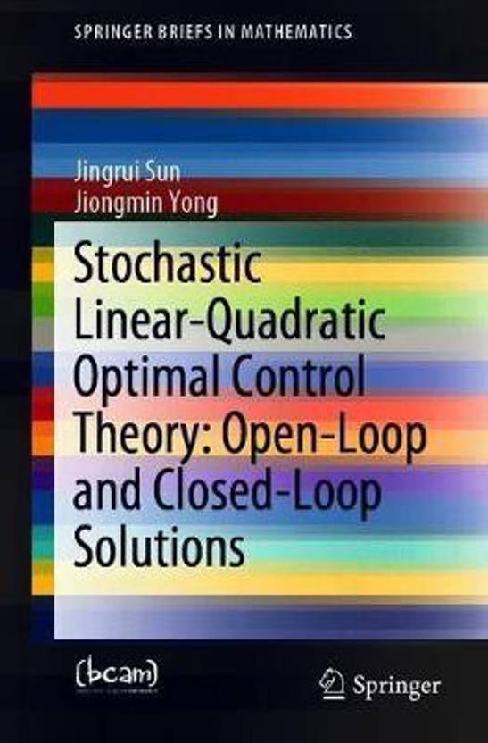Stochastic Linear Quadratic Optimal Control Theory Open Loop And
