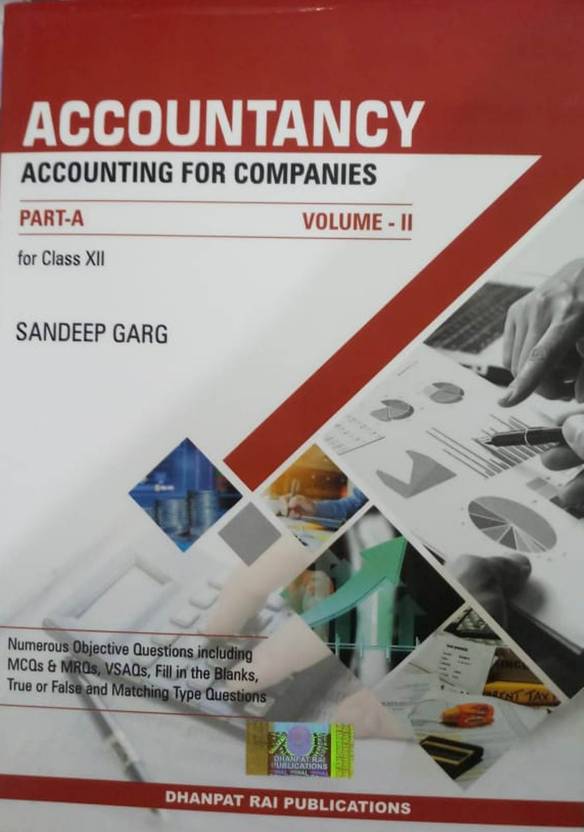 ACCOUNTANCY FOR CLASS-XII PART-A VOLUME II (ACCOUNTING FOR COMPANIES ...