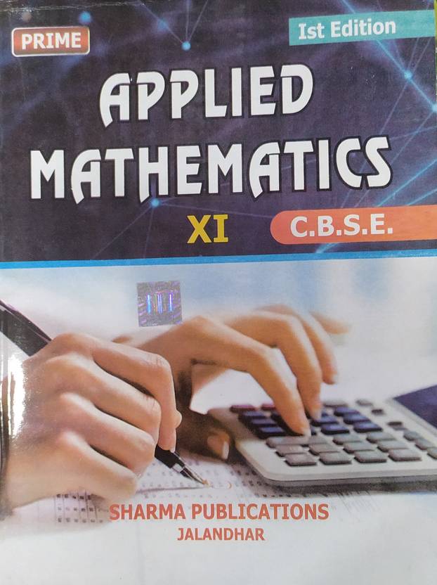 Applied Mathematics For Class 11 By D R Sharma For CBSE Syllabus For applied-mathematics-for-class-11-by-d-r-sharma-for-cbse-syllabus-for