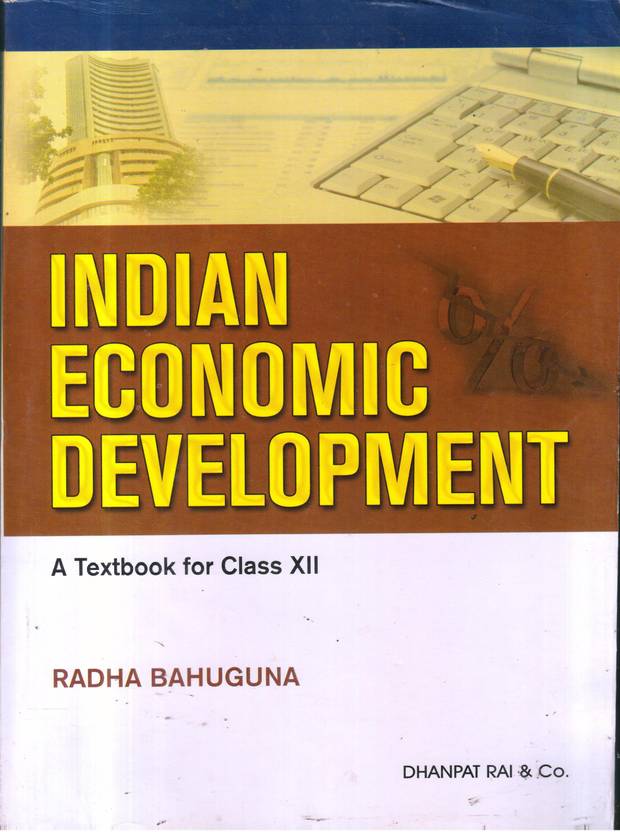 Indian Economics Development Class -Xii: Buy Indian Economics ...