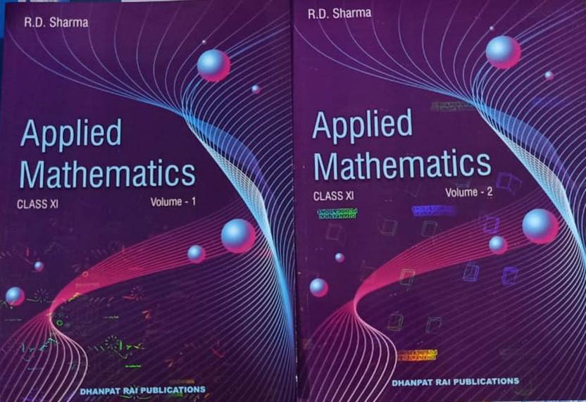 APPLIED MATHEMATICS CLASS-XI (VOLUME-1 & 2): Buy APPLIED MATHEMATICS ... APPLIED MATHEMATICS CLASS-XI (VOLUME-1 & 2): Buy APPLIED MATHEMATICS ...