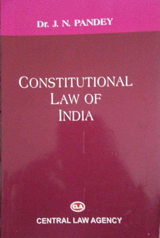 Constitutional Law of India: Buy Constitutional Law of India by Dr. J N ...