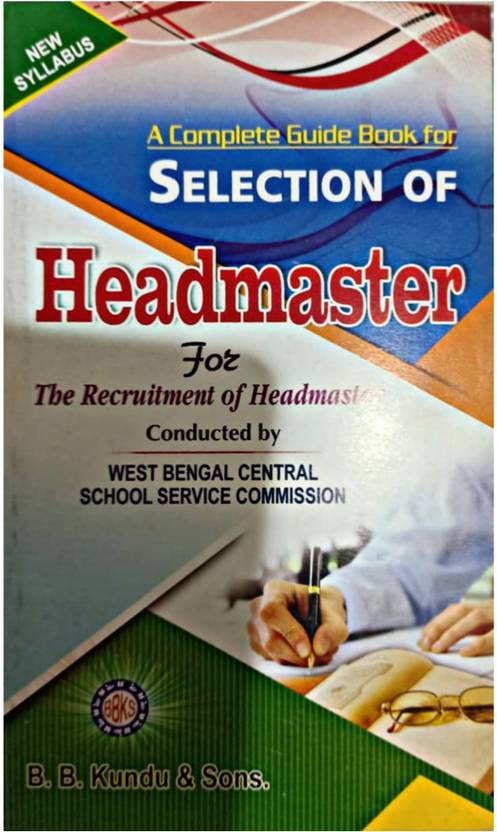 A Complete Guide Book For Selection Of Headmaster For The Recruitment ...
