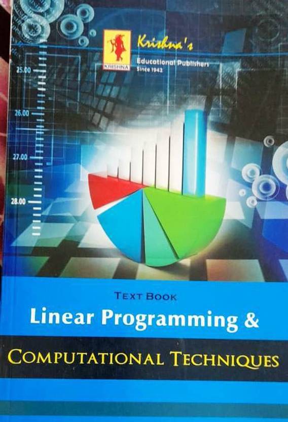 Linear Programming And Computational Techniques Text Book B Sc Iiird Year C C S Univeristy Buy