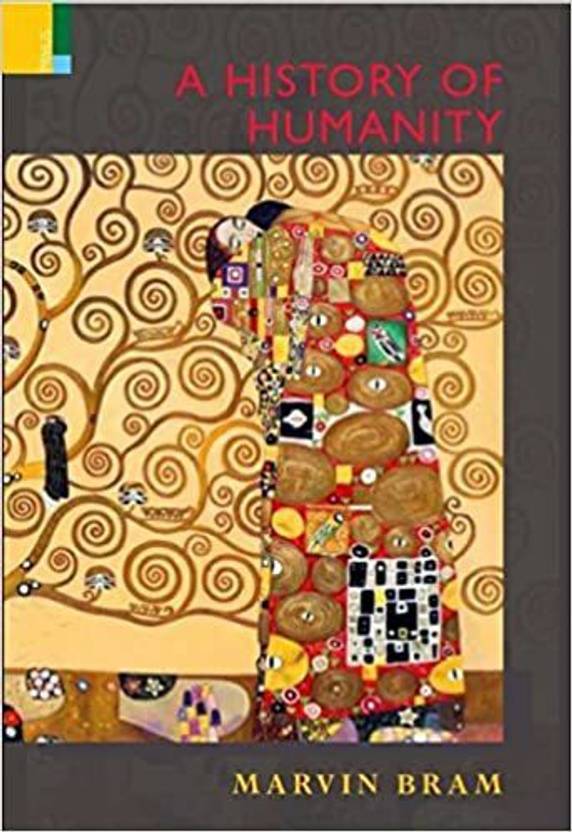 A HISTORY OF HUMANITY: Buy A HISTORY OF HUMANITY by Marvin Bram at Low ...