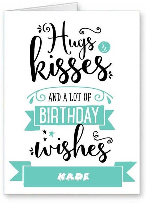 Midas Craft Happy Birthday Kade ….06 Bithday Message Greeting Card ...