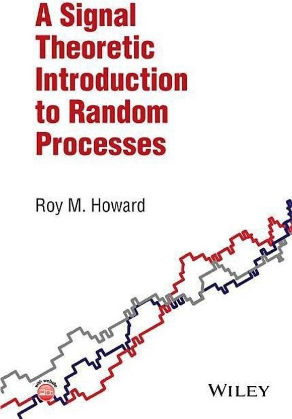 A Signal Theoretic Introduction to Random Processes: Buy A Signal ...