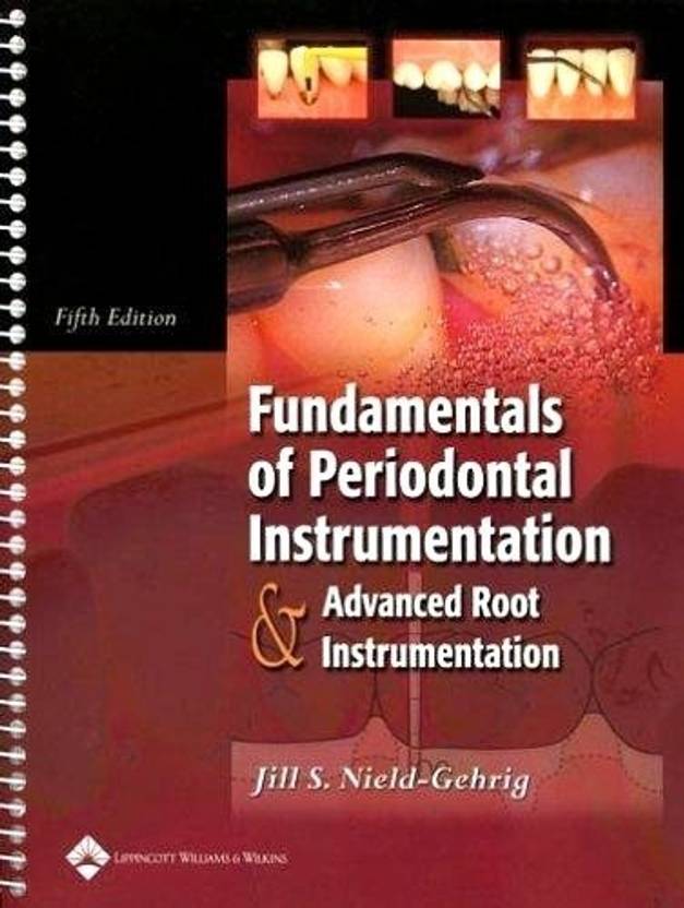 Fundamentals of Periodontal Instrumentation and Advanced Root Instrumentation: Buy Fundamentals ...