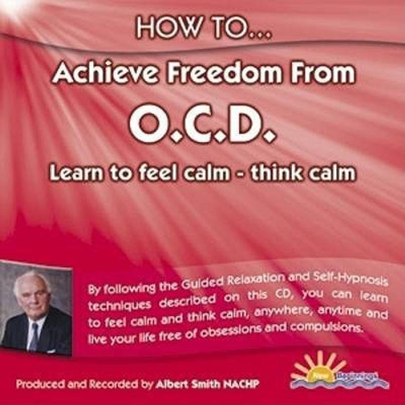 How to Achieve Freedom from OCD: Buy How to Achieve Freedom from OCD by ...