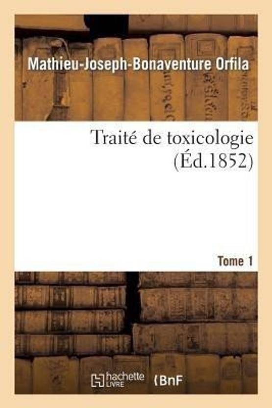 Traite de Toxicologie. Tome 1: Buy Traite de Toxicologie. Tome 1 by ...