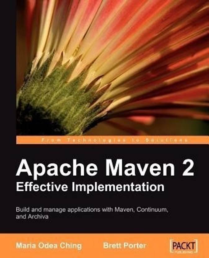 Apache Maven 2 Effective Implementation: Buy Apache Maven 2 Effective ...