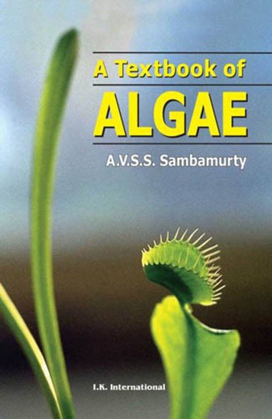 A Textbook of Algae: Buy A Textbook of Algae by Sambamurty A. V. S. S ...
