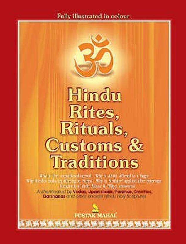Hindu Rites, Rituals, Customs and Traditions: Buy Hindu Rites, Rituals ...