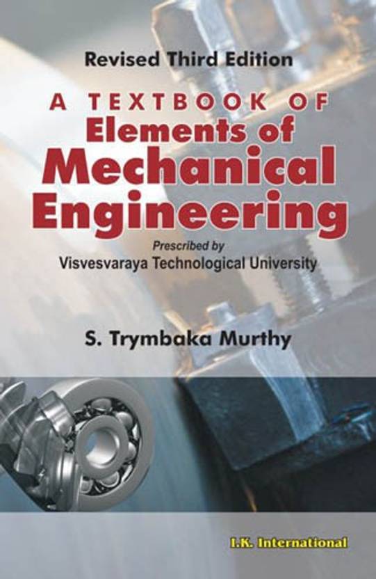 A Textbook of Elements of Mechanical Engineering: Buy A Textbook of ...