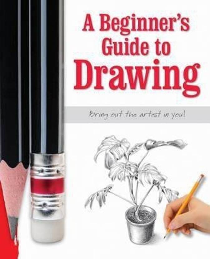The Beginners Guide to Drawing: Buy The Beginners Guide to Drawing by ...