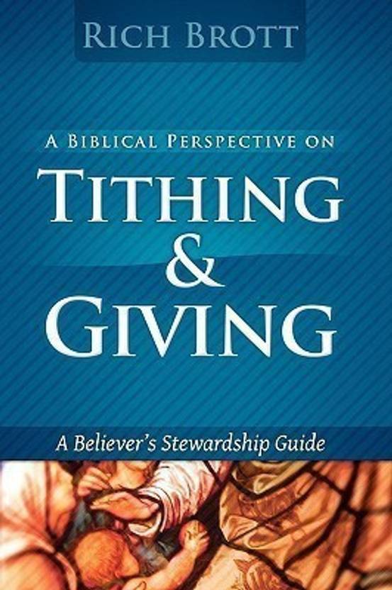 A Biblical Perspective On Tithing & Giving: Buy A Biblical Perspective ... A Biblical Perspective On Tithing & Giving: Buy A Biblical Perspective ...
