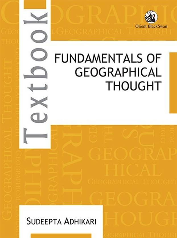Fundamentals of Geographical Thought: Buy Fundamentals of Geographical Thought by Adhikari ...