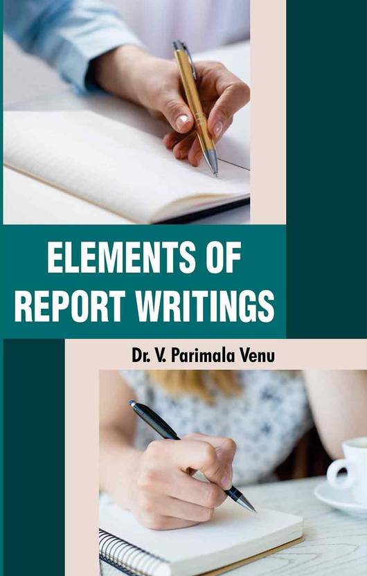 Elements Of Report Writing Buy Elements Of Report Writing By V Parmila Venu At Low Price In elements-of-report-writing-buy-elements-of-report-writing-by-v-parmila-venu-at-low-price-in