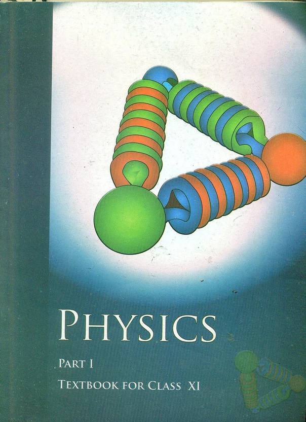Physics Part I Class XI: Buy Physics Part I Class XI by NCERT at Low ...